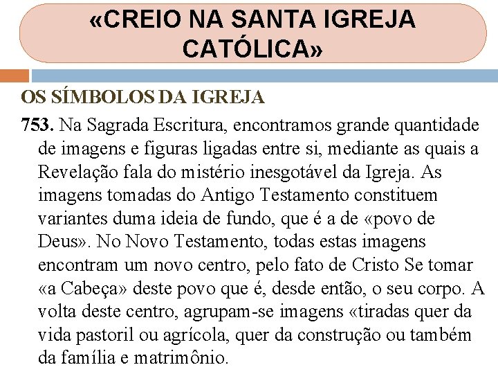 Credo NicenoConstantinopolitano Creio em um s Deus Pai