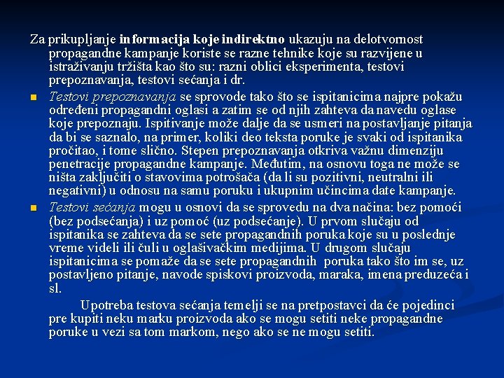 Vrste propagande Propaganda koja je usmerena da stimulie