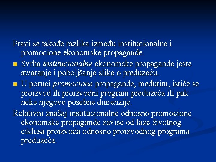 Vrste propagande Propaganda koja je usmerena da stimulie