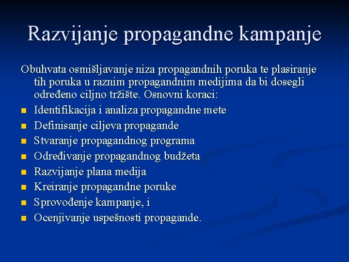 Vrste propagande Propaganda koja je usmerena da stimulie