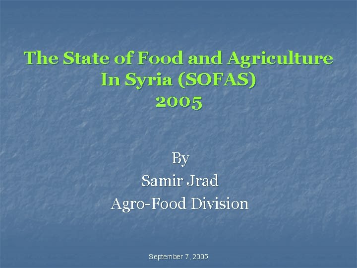 The State of Food and Agriculture In Syria