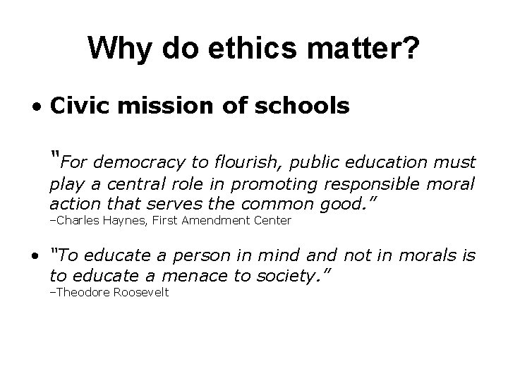 Ethics in Education Why do ethics matter Civic