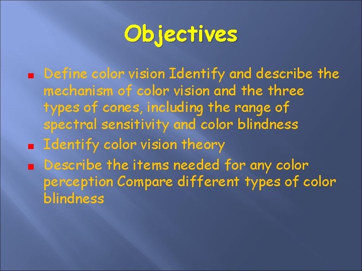 Vision 4 Color Vision Dr Salah Elmalik Objectives