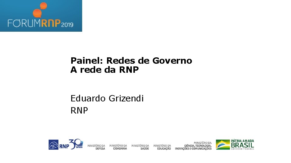 Painel Redes de Governo A rede da RNP