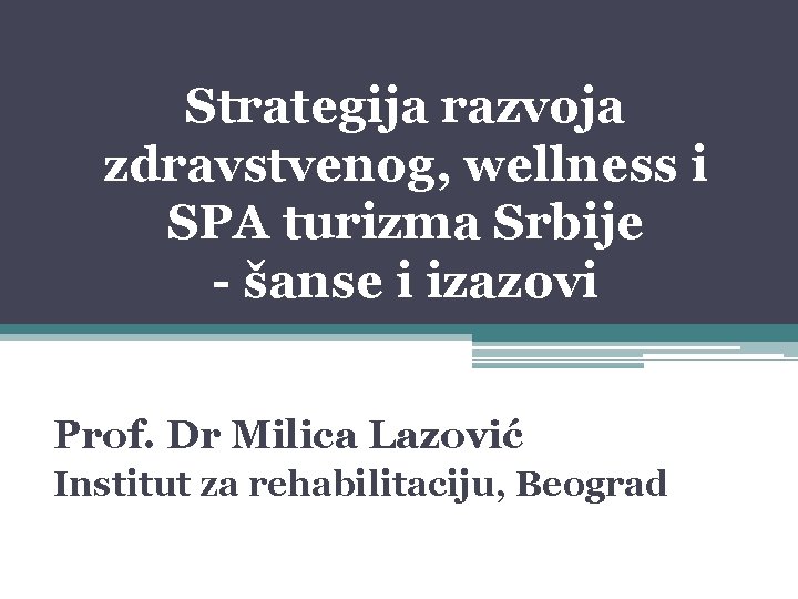 Strategija razvoja zdravstvenog wellness i SPA turizma Srbije