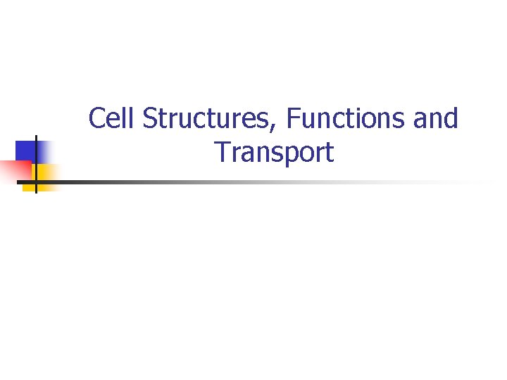 Cell Structures Functions and Transport Figure 7 5