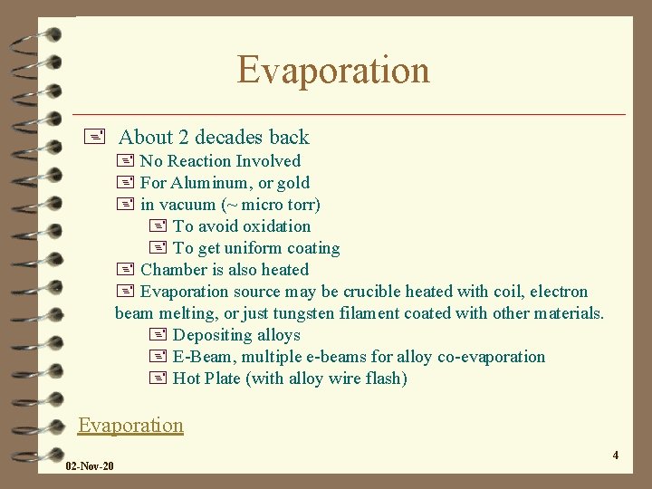 Overview 4 processes Physical Vapor Deposition PVD Chemical