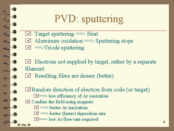Overview 4 processes Physical Vapor Deposition PVD Chemical