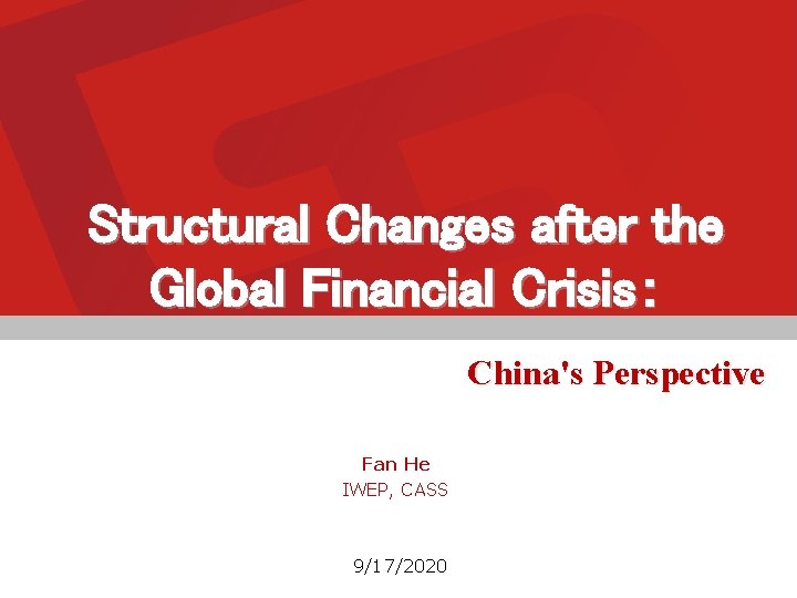 Structural Changes after the Global Financial Crisis Chinas