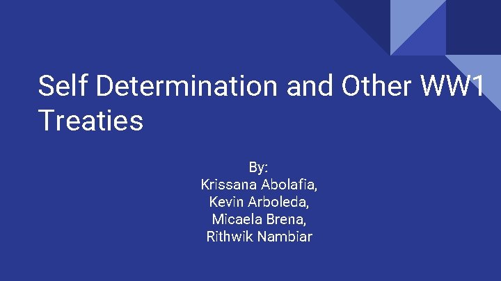 Self Determination and Other WW 1 Treaties By