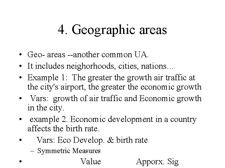 Units of Analysis UA UA are those units