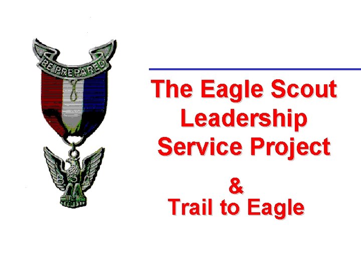 The Eagle Scout Leadership Service Project Trail to