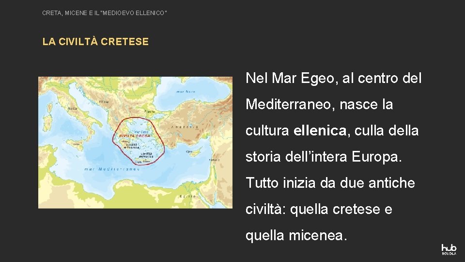 Creta Micene e il Medioevo ellenico CRETA MICENE