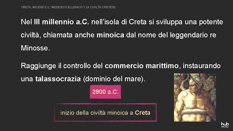 Creta Micene e il Medioevo ellenico CRETA MICENE