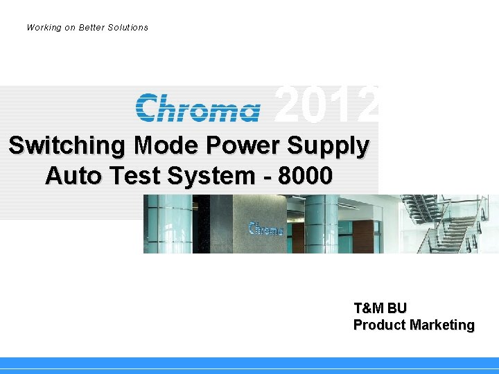 Working on Better Solutions 2012 Switching Mode Power