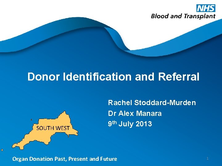 Donor Identification and Referral SOUTH WEST Rachel StoddardMurden