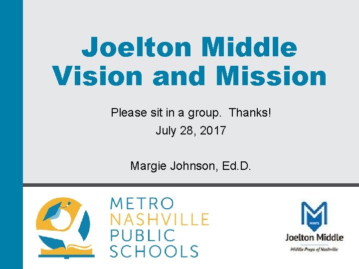 Joelton Middle Vision and Mission Please sit in
