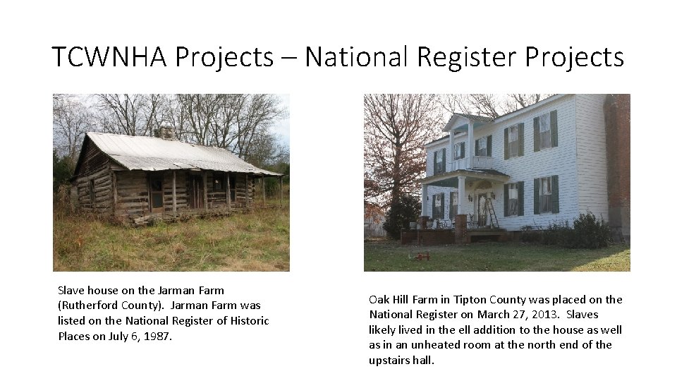 Slave Dwellings and Heritage Farms in Tennessee Decoding