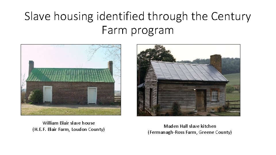 Slave Dwellings and Heritage Farms in Tennessee Decoding