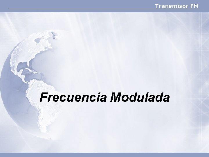 Transmisor FM Transmisor de Frecuencia Modulada Transmisor FM