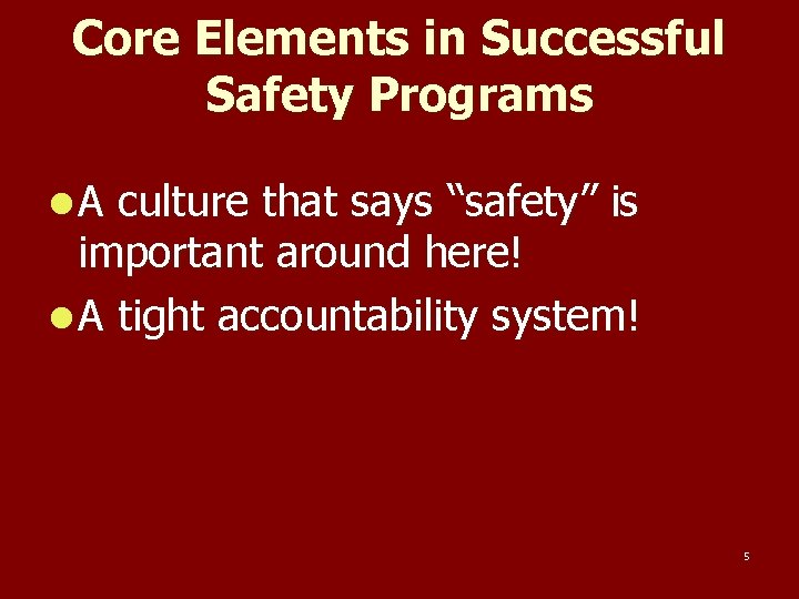 Behavior Based Safety Objectives l The benefits of