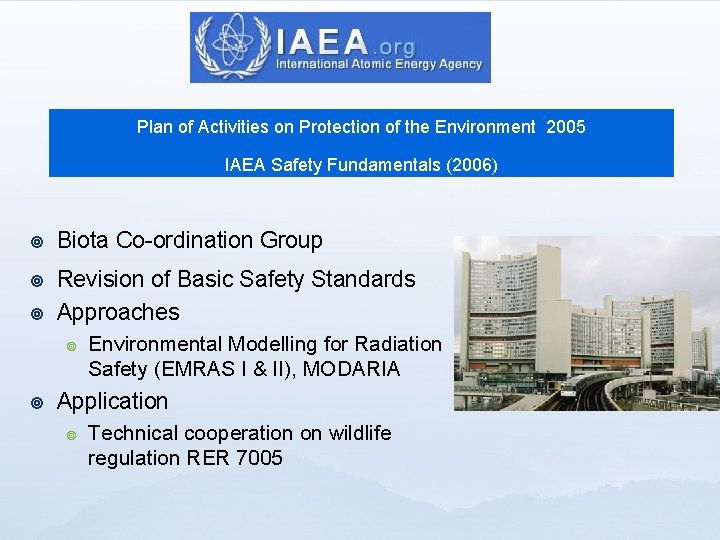 RADIATION PROTECTION OF THE ENVIRONMENT Radiation Protection of