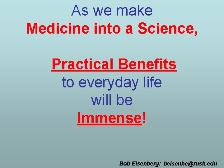 Science Makes Our World Livable and Humane Bob