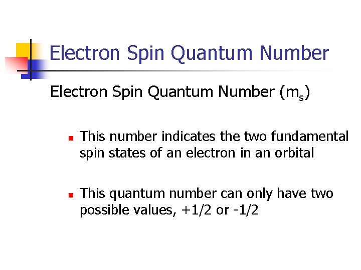 Orbitals and Quantum Numbers rev 120408 Objective n