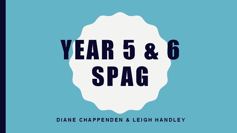 YEAR 5 6 SPAG DIANE CHAPPENDEN LEIGH HANDLEY