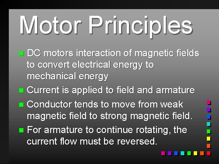 Starter Basics Motor Principles DC motors interaction of