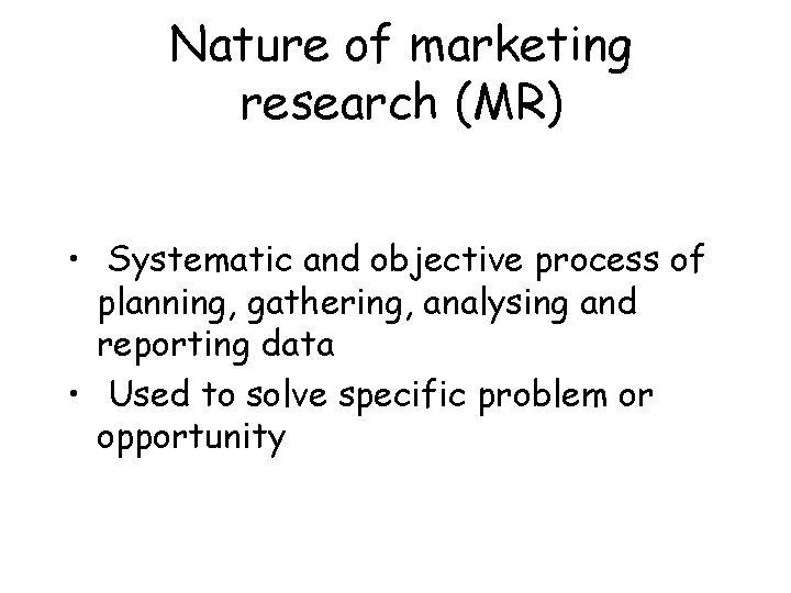 Marketing Research Overview Introduction to marketing research Research