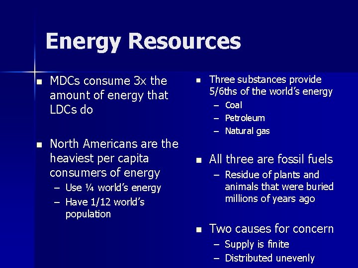 Chapter 14 Resources Why are resources being depleted