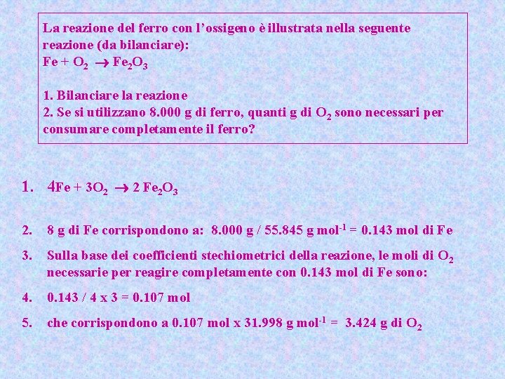 Massa Mole Esempi di calcolo Valutare la massa