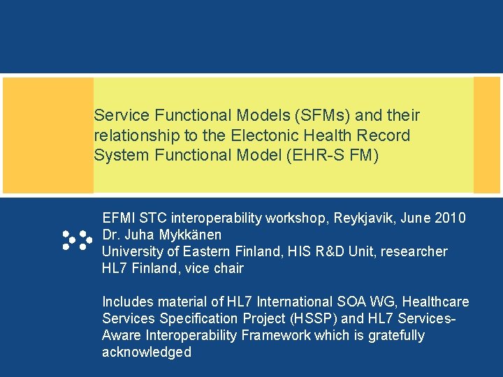 Service Functional Models SFMs and their relationship to