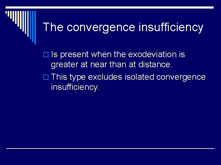 exodeviations An exodeviation is a divergent strabismus that