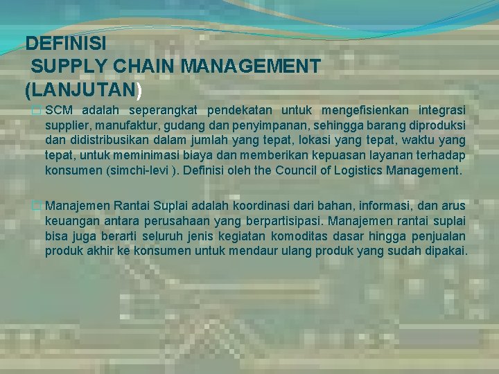 Suppy Chain dan SCM Why Supply Chain Management