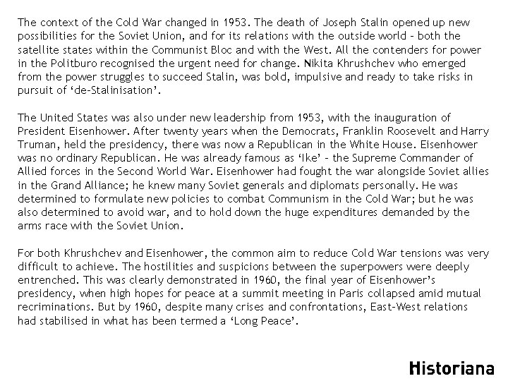 The context of the Cold War changed in