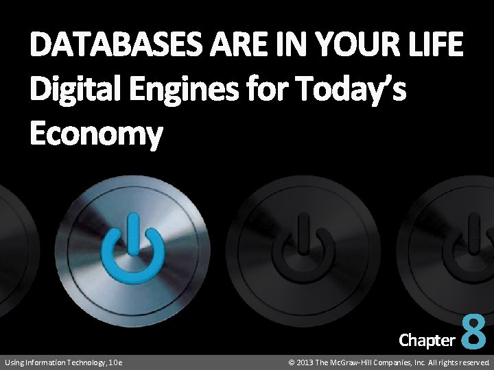Introduction to Information Technology Your Digital World DATABASES
