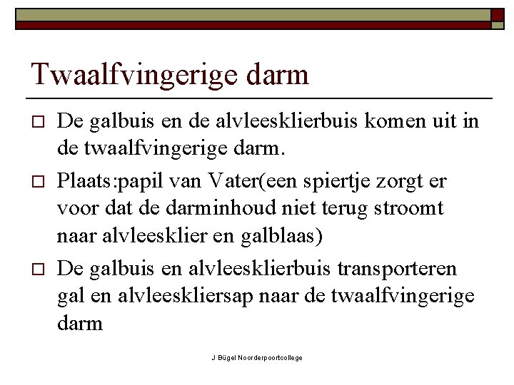 Spijsvertering College J Bgel Noorderpoortcollege Levend organisme o