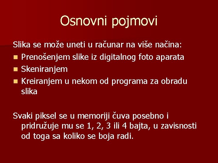 Obrada slika na raunaru fotografije Osnovni pojmovi Slika