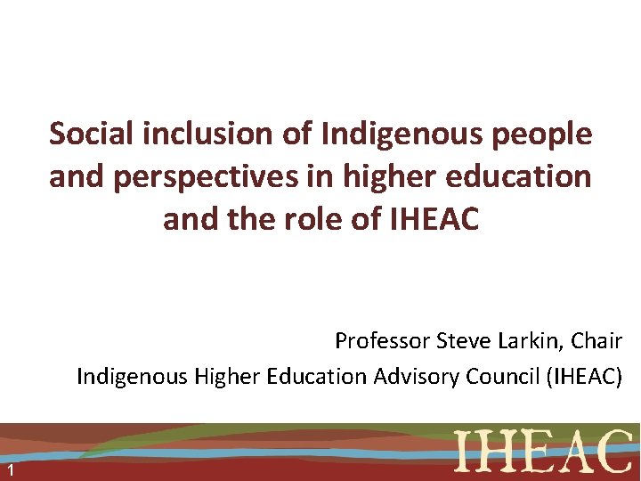 Social inclusion of Indigenous people and perspectives in