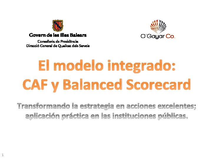 El modelo integrado CAF y Balanced Scorecard 1