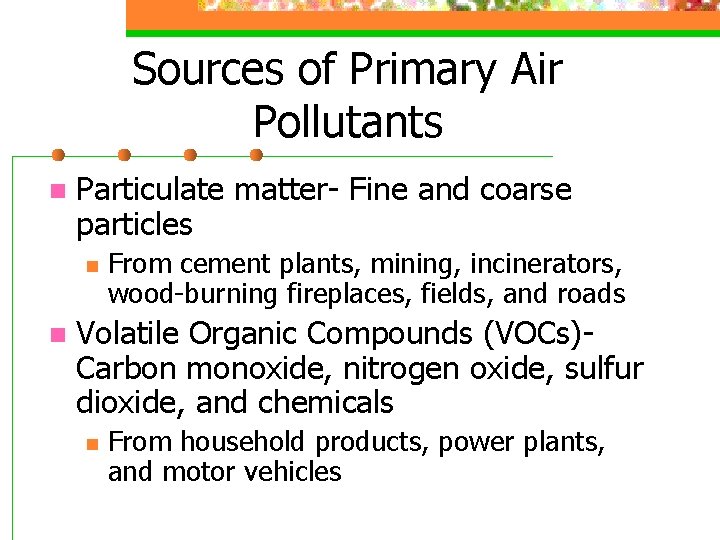 Chapter 12 AIR What Causes Air Pollution What