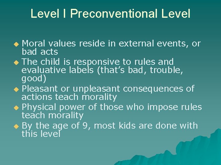 IV Moral Development learning of behaviors that are