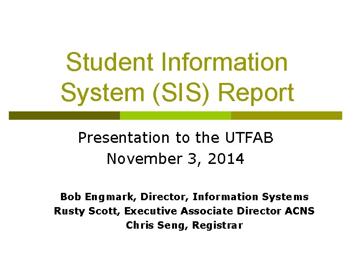 Student Information System SIS Report Presentation to the