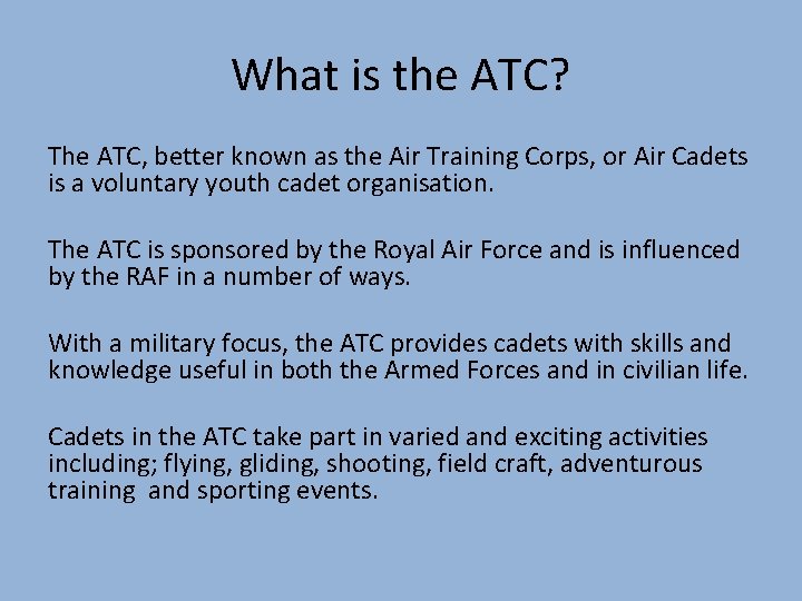 The Air Training Corps This is the first