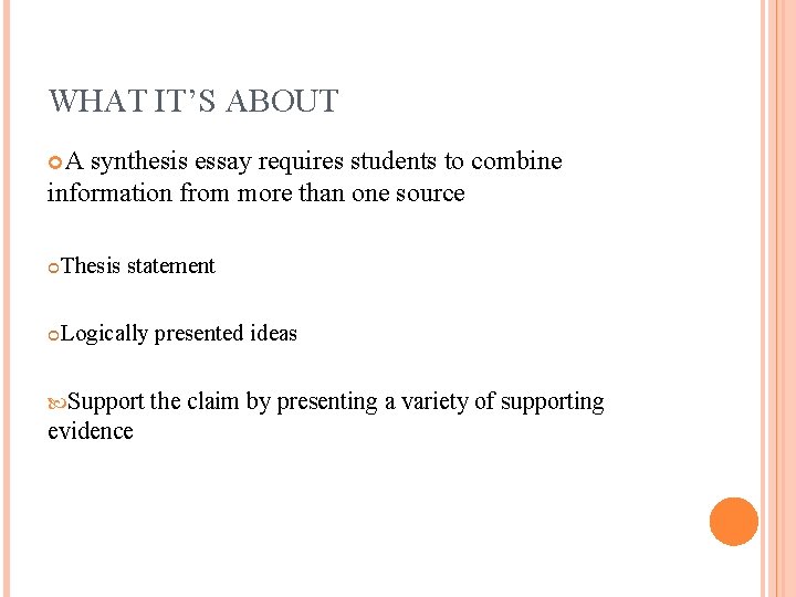 THE SYNTHESIS ESSAY A Guide synthesize Verb 1