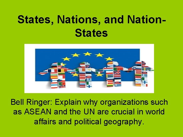 States Nations and Nation States Bell Ringer Explain
