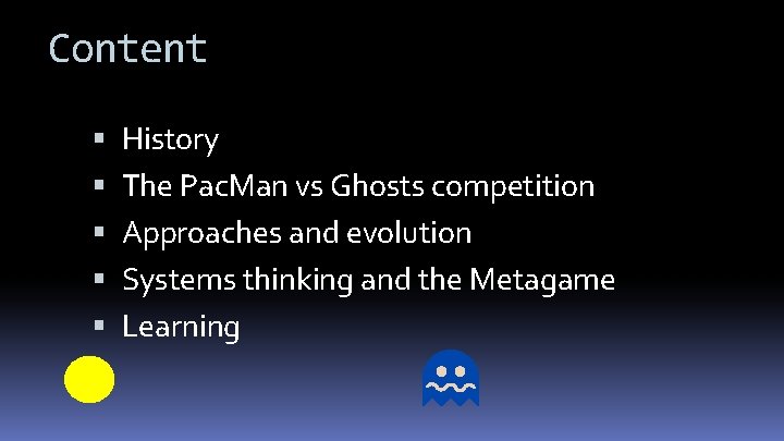 Pacman vs Ghosts PLAYING THE GAME Introduction Daryl