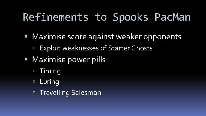 Pacman vs Ghosts PLAYING THE GAME Introduction Daryl